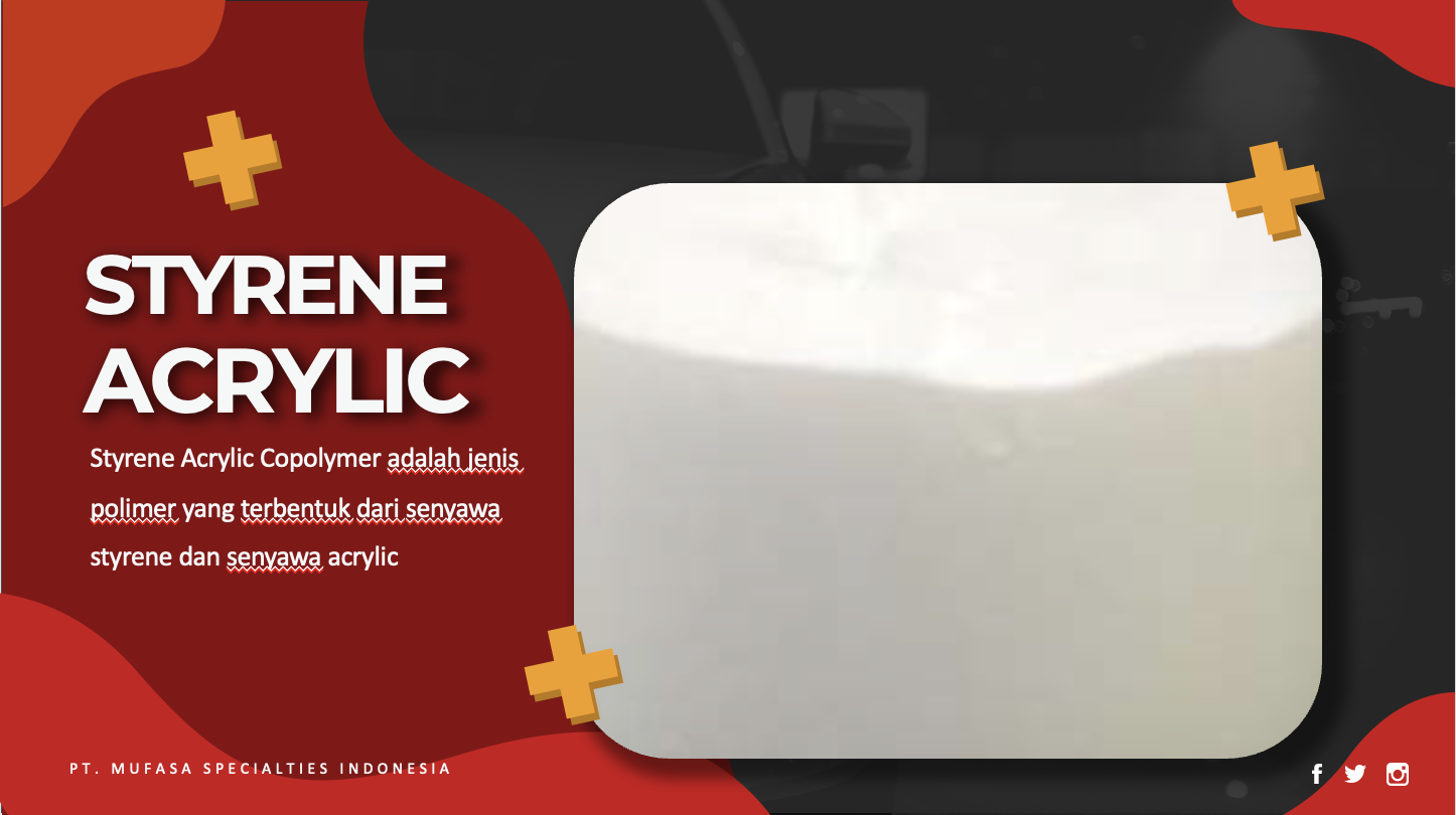 Jual Styrene Acrylic Copolymer - PT. Mufasa Specialties Indonesia