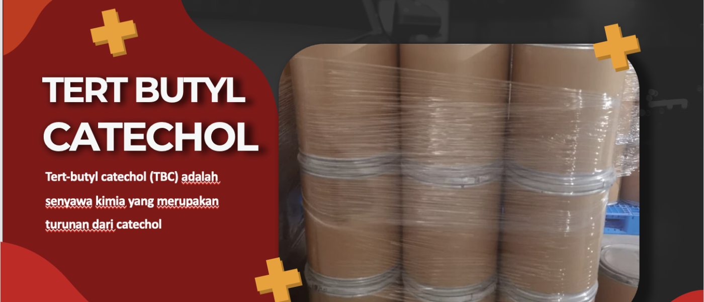 Jual Tert Butyl Catechol 85% - PT. Mufasa Specialties Indonesia